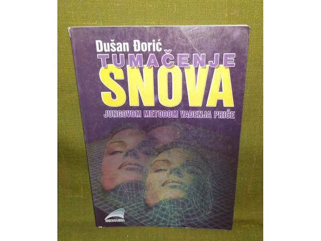 TUMAČENJE SNOVA - DUŠAN ĐORIĆ