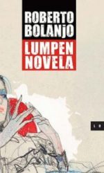 Lumpen Novela Od Roberto Bolanjo