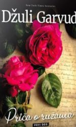 Priča O Ružama, Prvi Deo Od Džuli Garvud