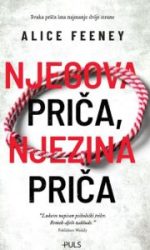 Njegova Priča, Njezina Priča Od Alice Feeney