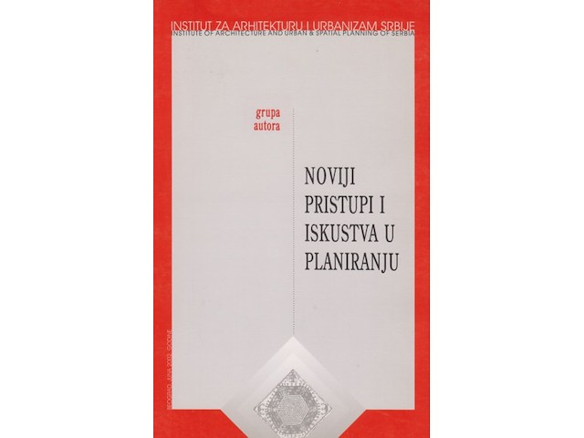 NOVI PRISTUPI I ISKUSTVA U PLANIRANJU / grupa autora!