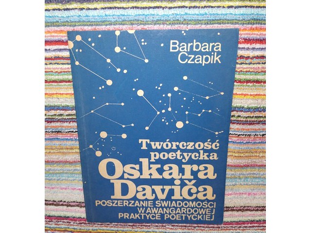 TWORCZOSĆ POETYCKA OSAKARA DAVIČA - BARBARA CZAPIK