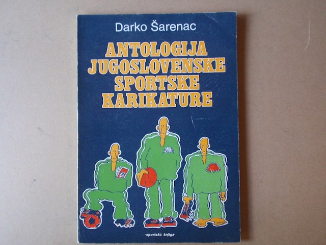 Darko Šarenac - ANTOLOGIJA  SPORTSKE KARIKATURE