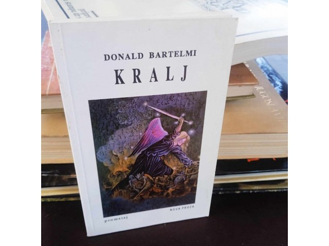 KRALJ  - Donald Bartelmi