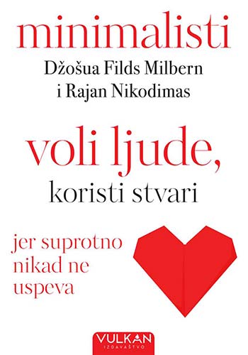 Voli ljude, koristi stvari – Džošua Filds Milbern i Rajan Nikodimas