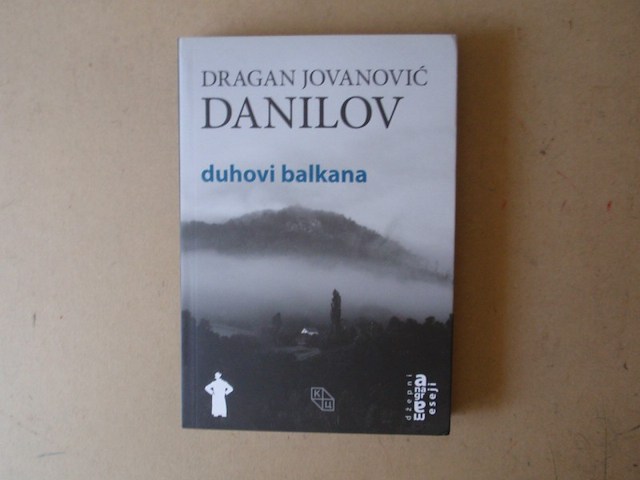 Dragan Jovanović  Danilov - DUHOVI BALKANA