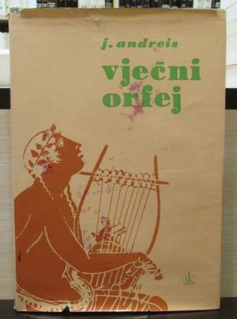 VJEČNI ORFEJ – JOSIP ANDREIS