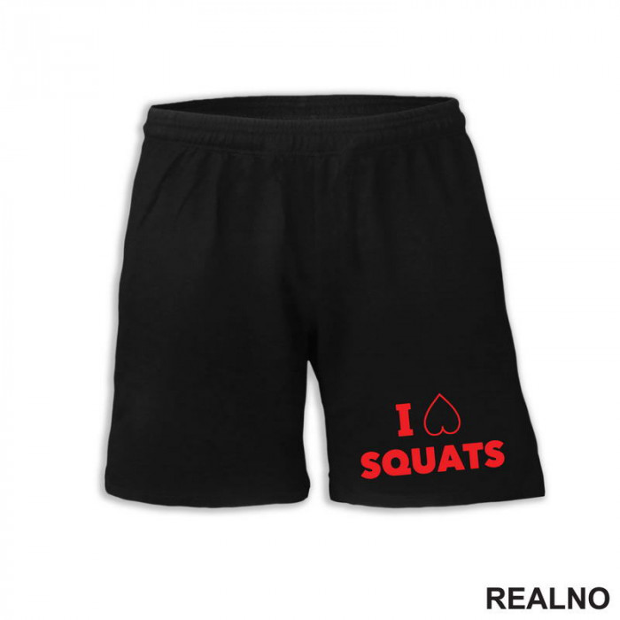 I LOVE SQUATS - TRENING - ŠORC