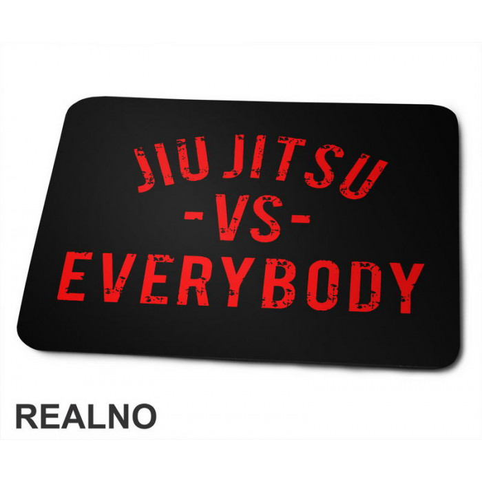 JIU JITSU - VS - EVERYBODY - RED - SPORT - PODLOGA ZA MIŠ