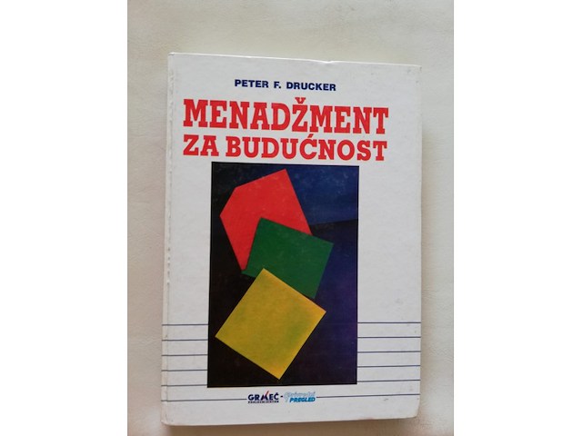 Menadžment za budućnost - Peter F. Drucker