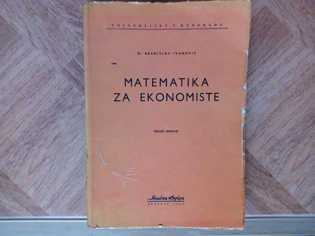 Matematika za ekonomiste - Dr. Branislav Ivanović