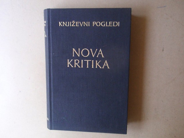 NOVA KRITIKA - Izbor Jovan Hristić : Književni pogledi