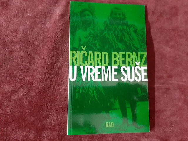 419 U VREME SUŠE - Ričard Bernz