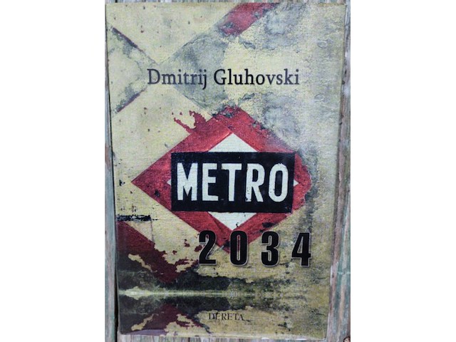 Metro 2034, Dmitrij Gluhovski /nova!/