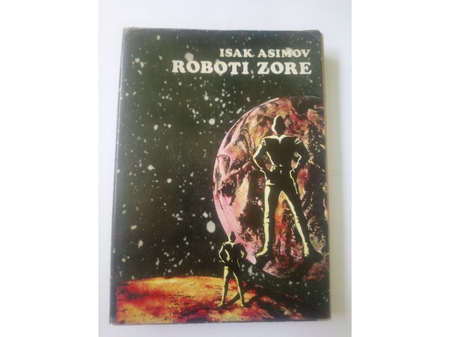 Isak Asimov: ROBOTI ZORE