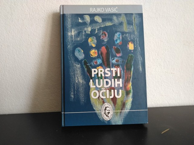 Prsti ludih očiju - Rajko Vasić