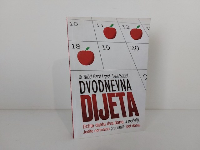 Dvodnevna dijeta - Dr Mišel Harvi i Toni Hauel