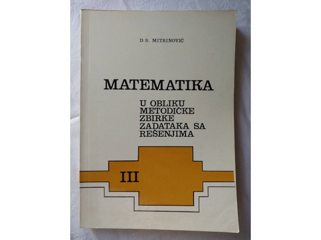 (k) Matematika u obliku metodičke zbirke zadataka III
