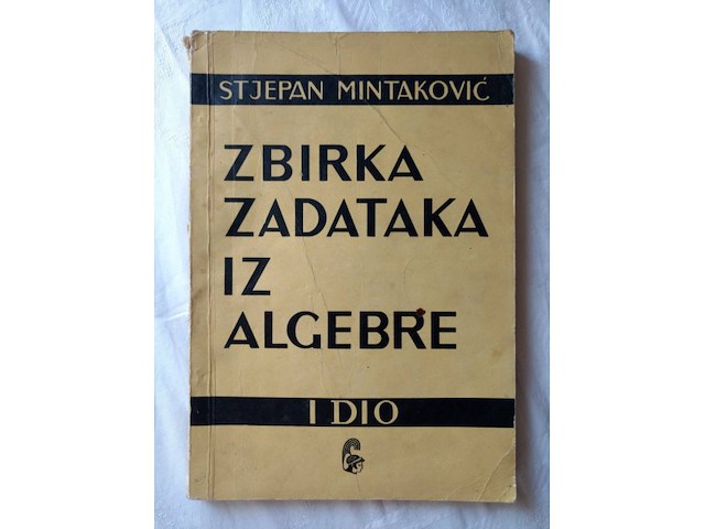 (k) Stjepan Mintaković - Zbirka zadataka iz algebre I