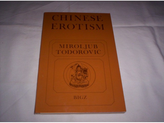 Chinese erotism - Miroljub Todorović