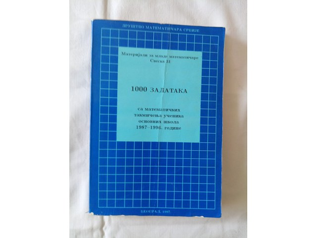 1000 zadataka sa matematičkih takmičenja O.Š. 87-96.