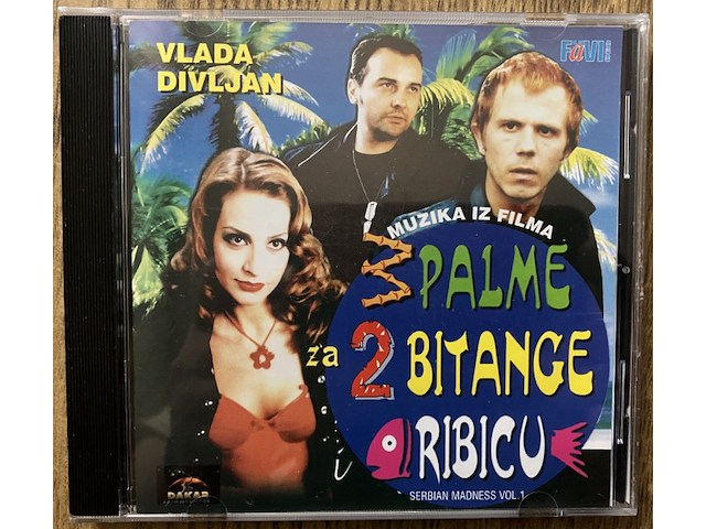 VLADA DIVLJAN - 3 palme za 2 bitange i ribicu OST