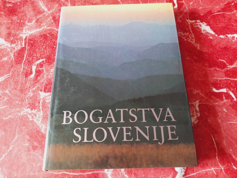 BOGATSTVA SLOVENIJE - FOTOMONOGRAFIJA