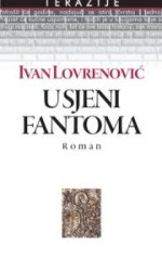 U Sjeni Fantoma Od Ivan Lovrenović