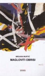 Magloviti Obrisi Od Mirjana Murtić