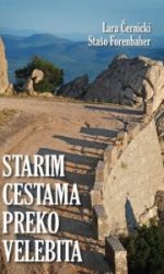 Starim Cestama Preko Velebita Od Stašo Forenbaher, Lara Černicki