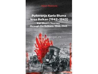 Putovanje Karla Bluma kroz Balkan 1942-1943.