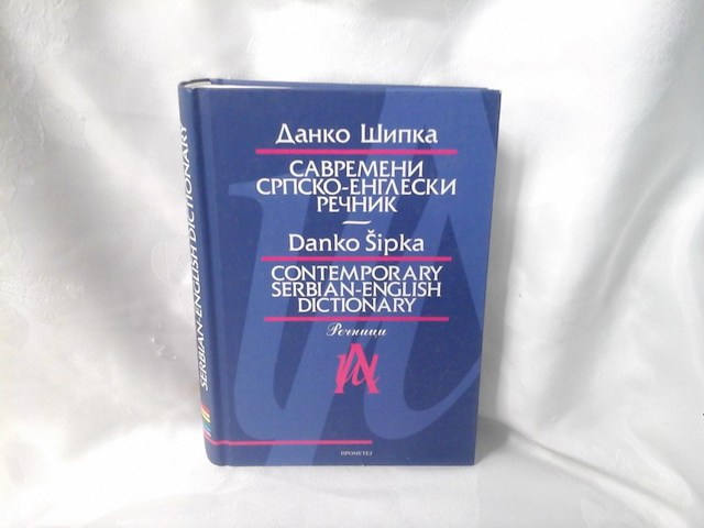 Savremeni srpsko engleski rečnik Danko Šipka