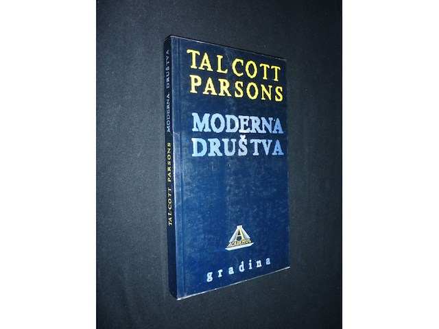 Talcott Parsons MODERNA DRUŠTVA