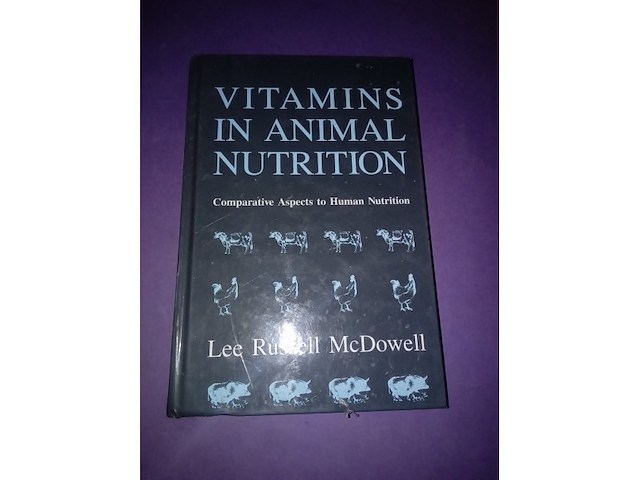 Vitamins in Animal Nutrition Lee Russell McDowell