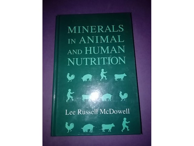 Minerals in Animal and Human Nutrition