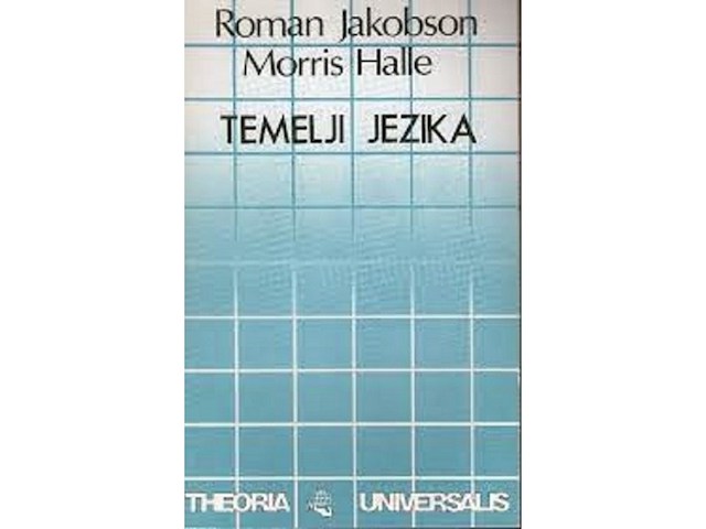 TEMELJI JEZIKA - R. JAKOBSON, M. HALLE