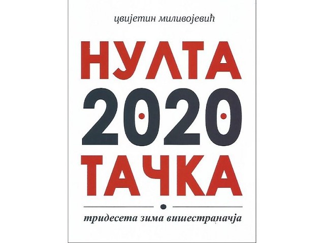 Nulta 2020 tačka - Cvijetin Milivojević