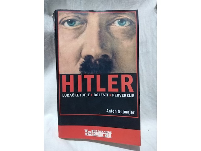 Hitler ludačke ideje,bolesti,perverzije- Anton Nojmajer