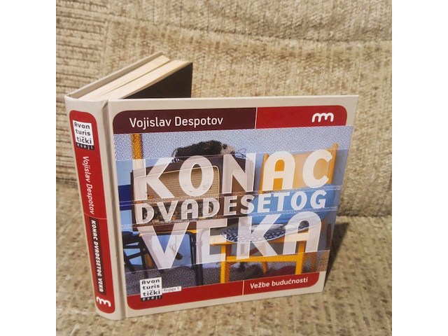 KONAC DVADESETOG VEKA -  Vojislav Despotov