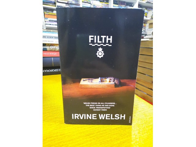Filth - Irvine Welsh