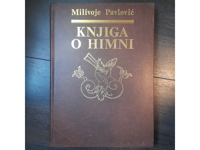 KNJIGA O HIMNI - Milivoje Pavlović