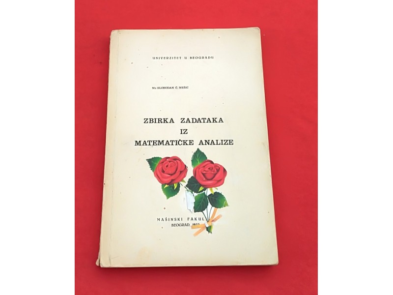 Zbirka zadataka iz matematičke analize Slobodan Neši