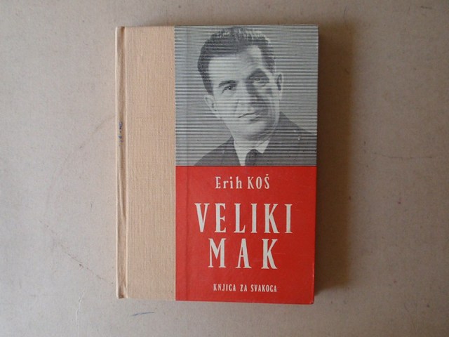 Erih Koš - VELIKI MAK