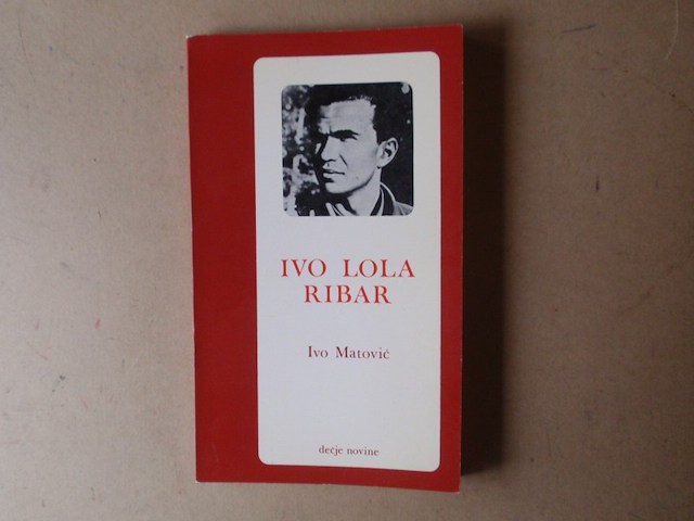 Ivo Matović - IVO LOLA RIBA
