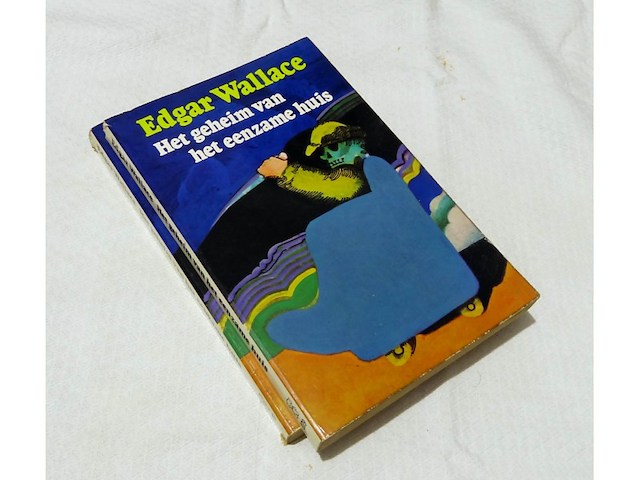 Edgar Wallace - Het geheim van het eenzame huis