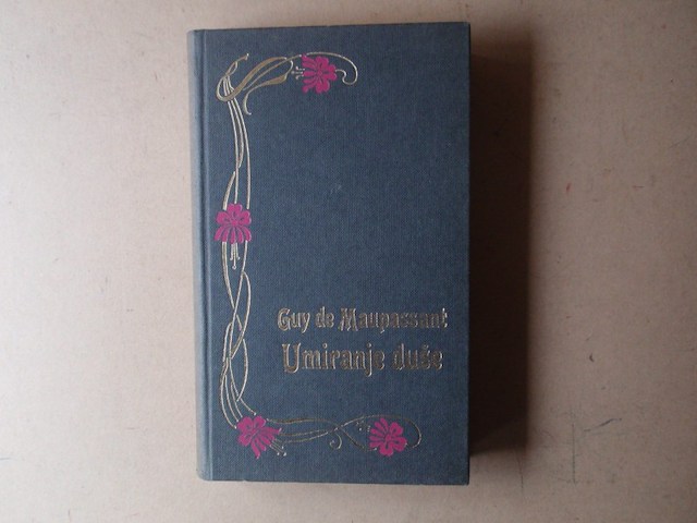 Guy de Maupassant - UMIRANJE DUŠE NOVELE III