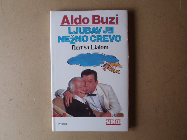 Aldo Buzi - LJUBAV JE NEŽNO CREVO