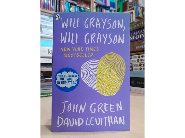 WILL GRAYSON, WILL GRAYSON - John Green, David Levithan