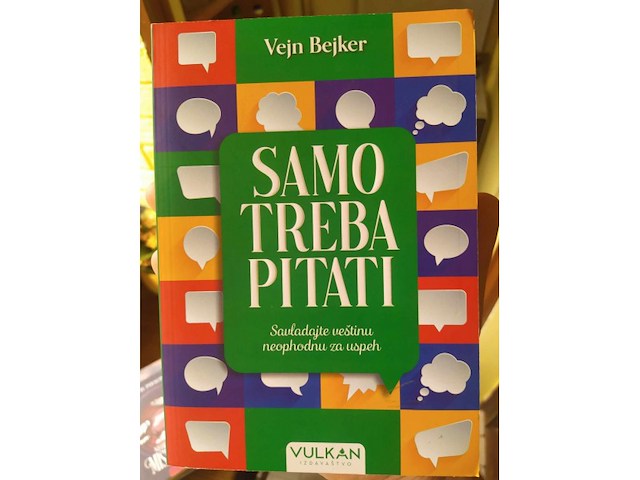 SAMO TREBA PITATI - Vejn Bejker