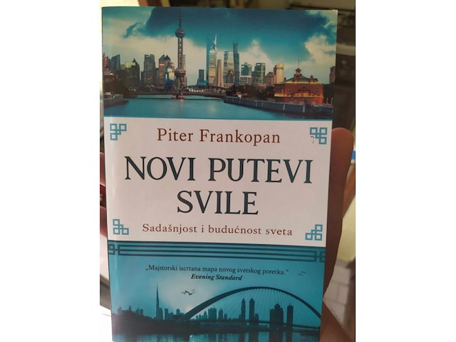 Novi putevi svile - Piter Frankopan